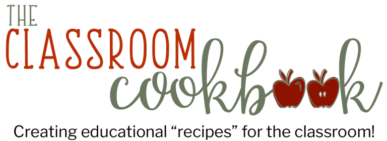 The Classroom Cookbook - Creating educational “recipes” for the classroom!